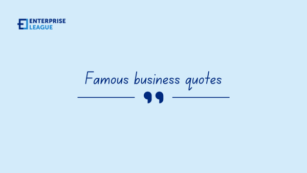 28 famous business quotes to motivate you